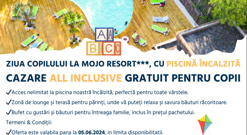 Ziua Copilului la Mojo Resort***, cu PISCINA ACLIMATIZATA - Cazare All Inclusive Gratuit pentru ...